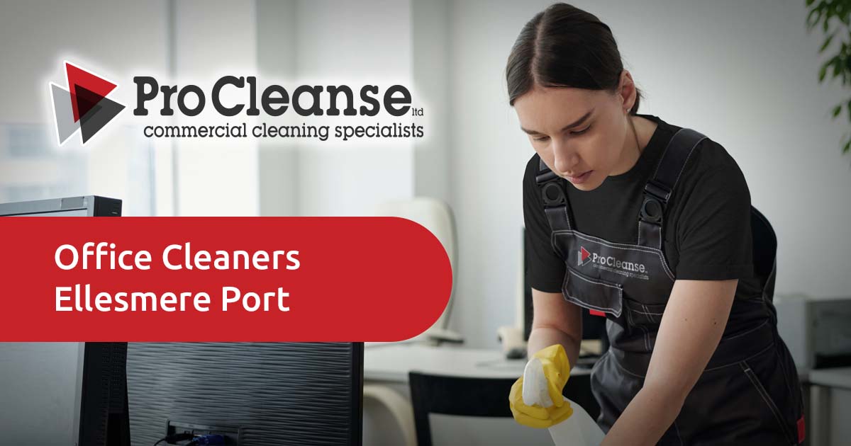 Office Cleaners Ellesmere Port | ProCleanse